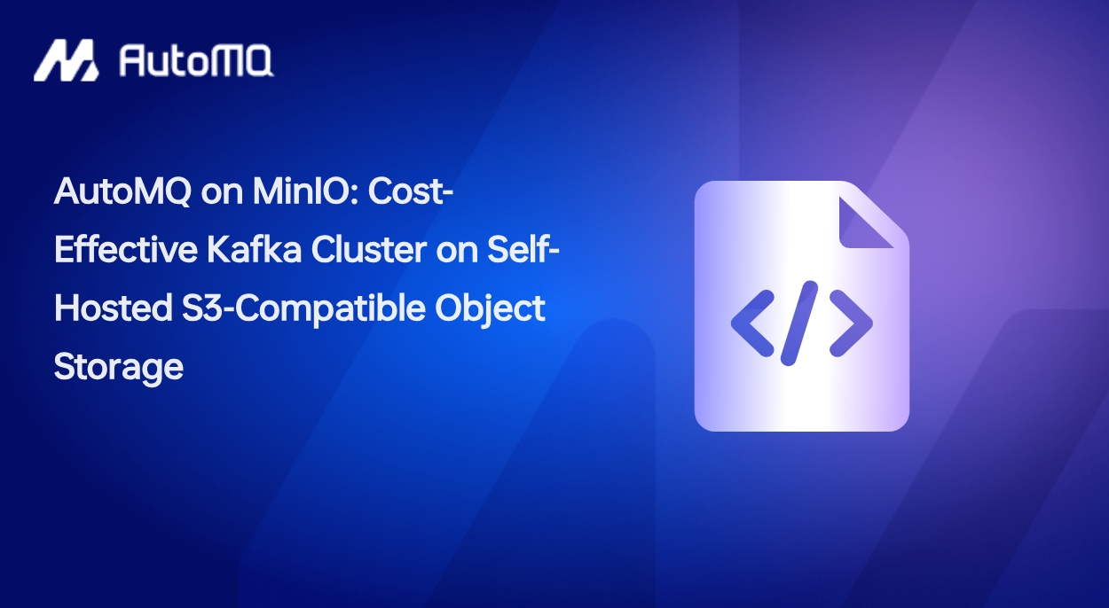 Automq On Minio Cost Effective Kafka Cluster On Self Hosted S3 Compatible Object Storage Automq 6947